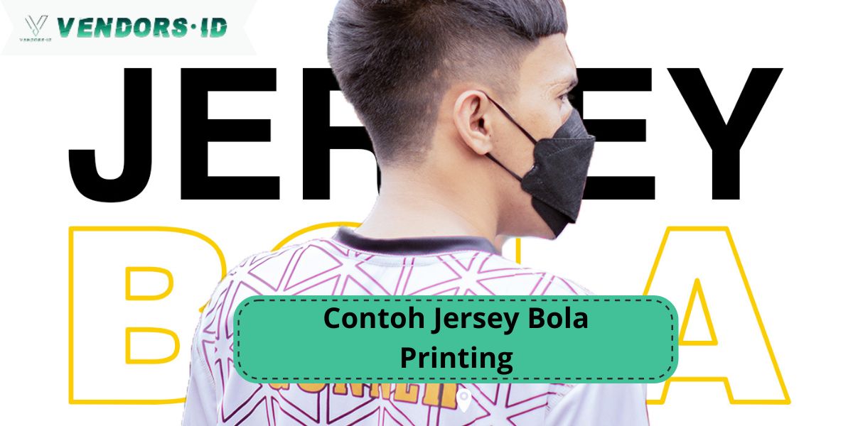 Contoh Jersey Bola Printing